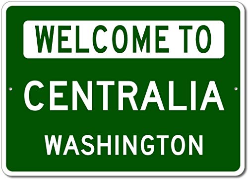 Centralia, Washington - Welcome to US City State Sign - Metal Street Sign, Man Cave Wall Decor, Personalized Idea, US City Welcome Sign - 10x14 inches
