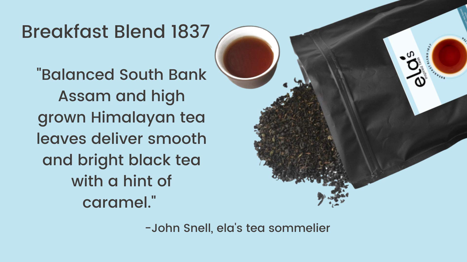Ela's Tea Breakfast Blend 1837 | 1 Pound of Premium Loose Leaf Black Tea | Darjeeling and Assam Leaves | Hot or Cold Tea with Hints of Caramel and Floral Top Notes | 120 Cups Brewed (1 pound)