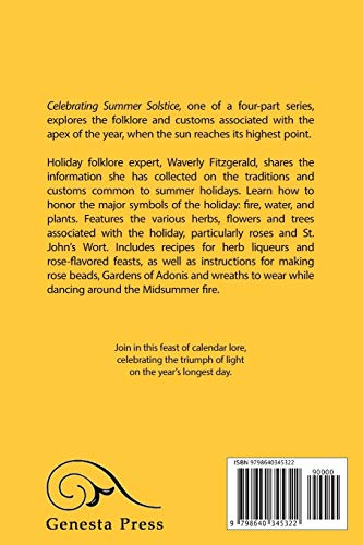Celebrating Summer Solstice: Customs & Crafts, Recipes & Rituals for Midsummer, Kupala, Ligo, San Giovanni & Other Summer Holidays (Celebrating the Seasonal Holidays)