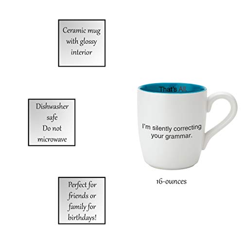 Santa Barbara Design Studio That's All Funny Birthday Gift White & Teal Ceramic Dishwasher Safe Coffee Mug, 16-Ounce, Grammar