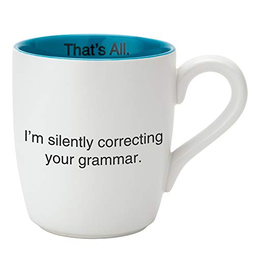 Santa Barbara Design Studio That's All Funny Birthday Gift White & Teal Ceramic Dishwasher Safe Coffee Mug, 16-Ounce, Grammar