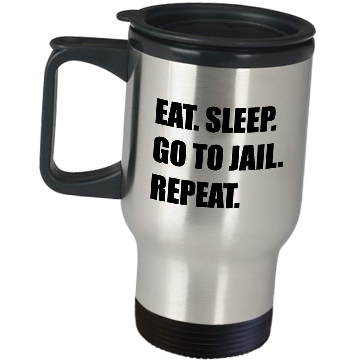 Funny Cute Gag Gifts For Jailer - Eat Sleep Go To Jail Repeat - Appreciation Idea Coffee Tumbler Travel Mug Thin Gray Line Correctional Corrections Penal Prison Detention Officer Guard
