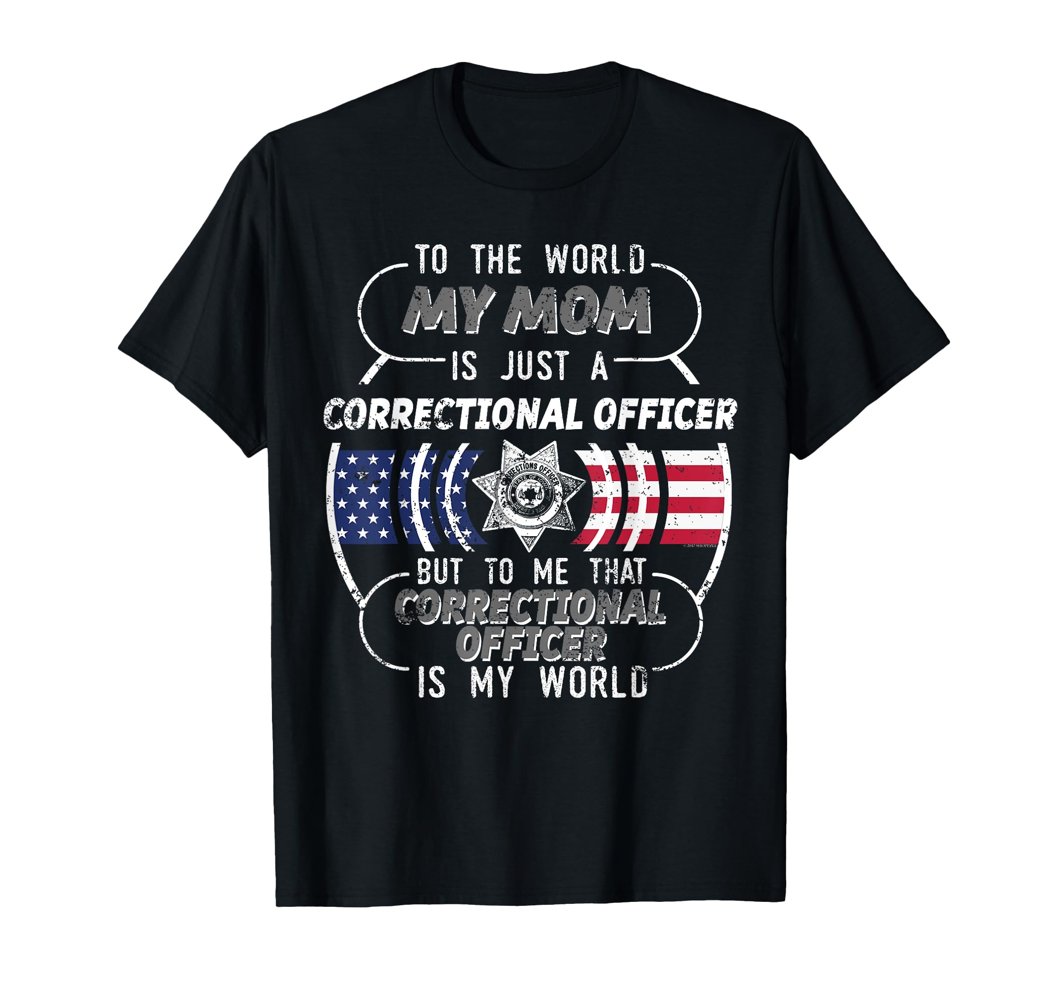 My Mom Correctional Officer Shirt Corrections Officer T-Shirt