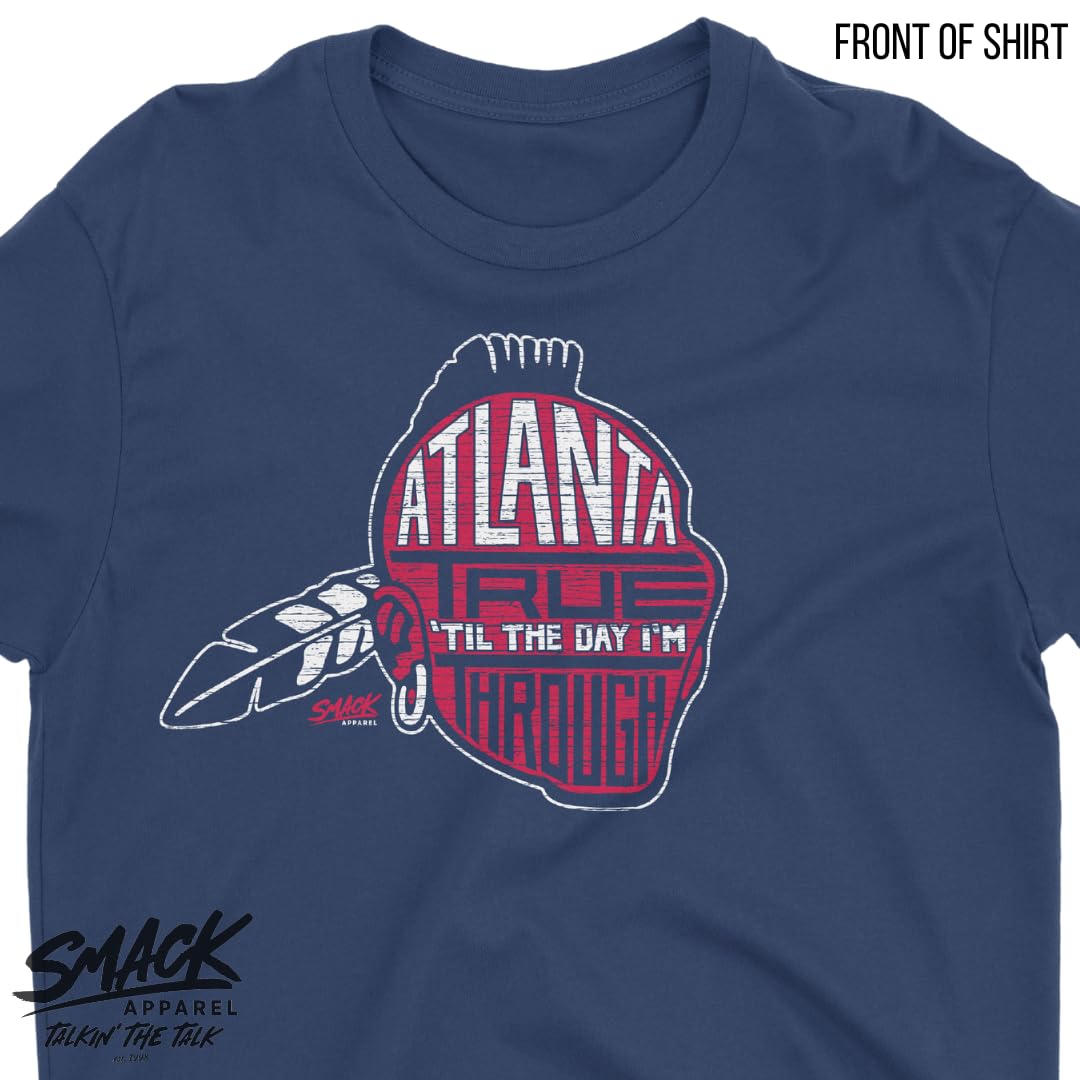 Atlanta Baseball Fans. Atlanta True 'Til The Day I'm Through Navy T-Shirt (Sm-5X) (Soft Style Short Sleeve, Large)