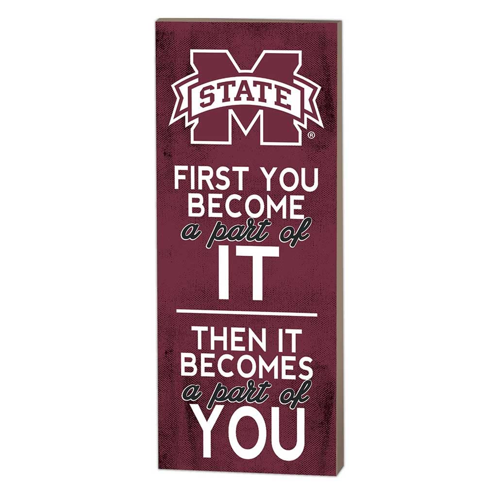 KH Sports Fan Mississippi State Bulldogs 7"x18" First You Become Sign, One Size, Team Color
