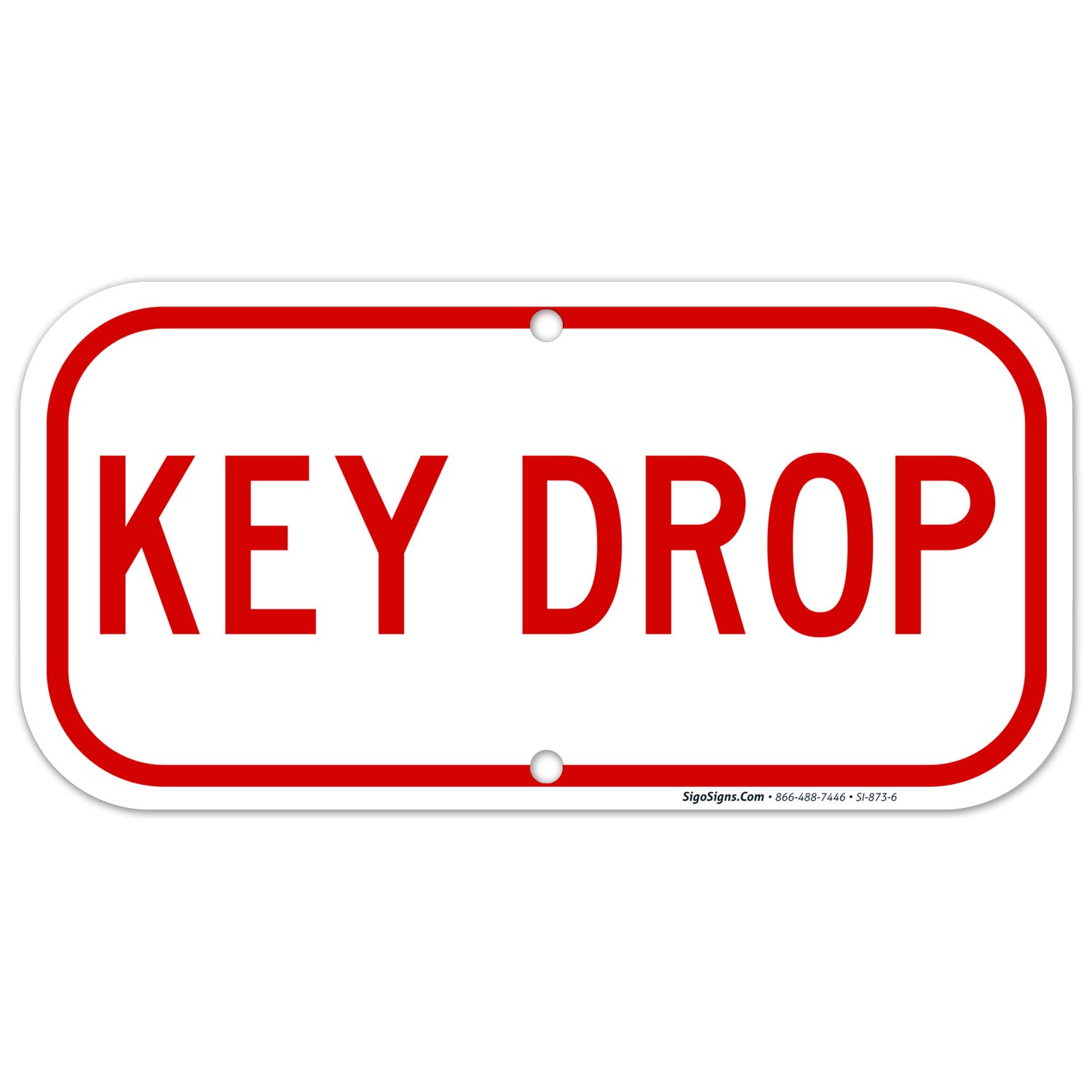 Sigo Signs, Key Drop Sign, 6x12 Inches, Rust Free .040 Aluminum, Fade Resistant, Made in USA