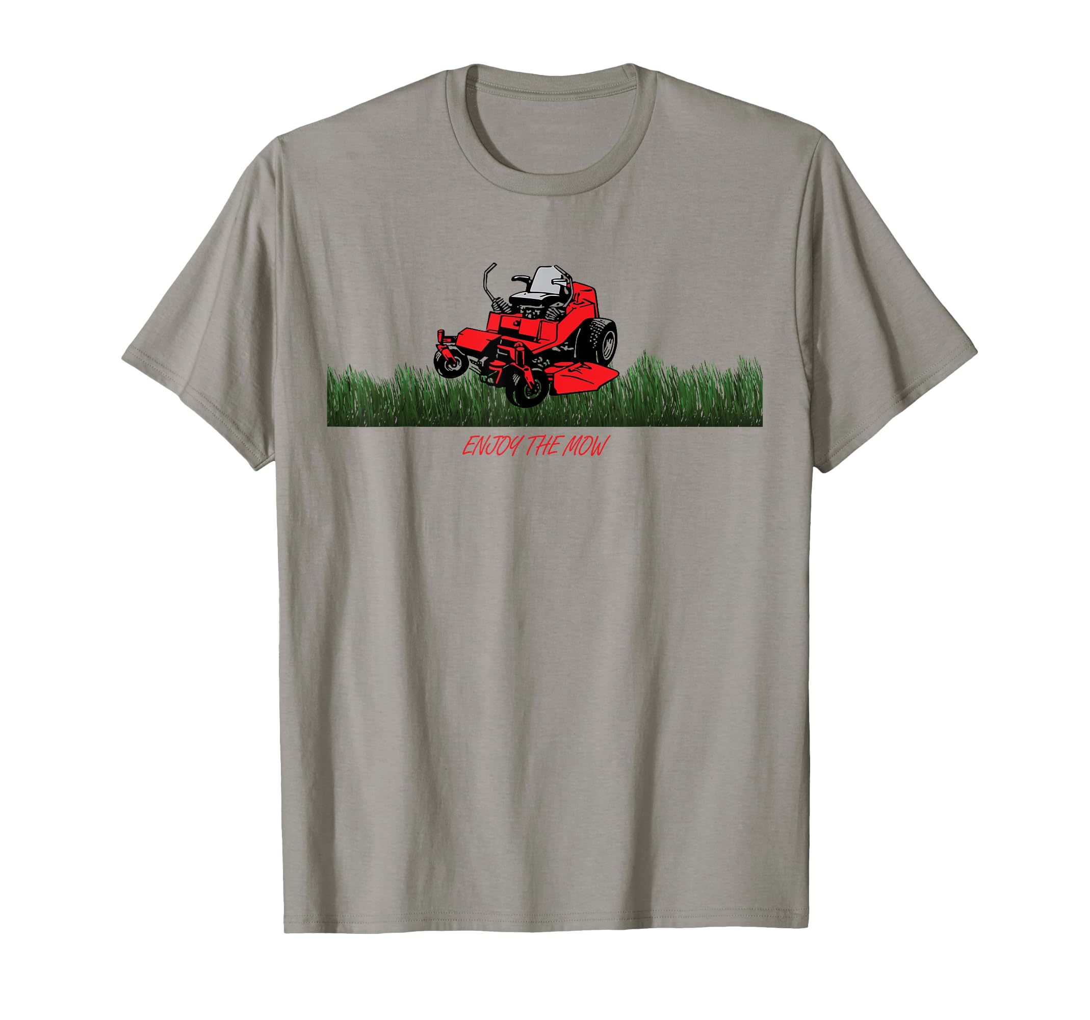 Enjoy The Mow Zero Turn Riding Lawn Mower T-Shirt T-Shirt