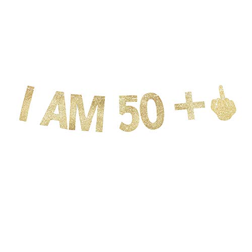 I AM 50+1 Banner, 51st Birthday Party Sign Funny/Gag 51st Bday Party Decorations Paper Backdrops (Gold)