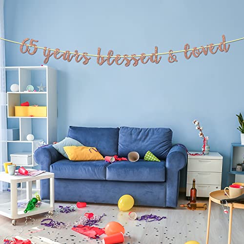 Aonbon Glitter 65 Years Blessed & Loved Banner - 65th Birthday / 65th Anniversary Banner, 65th Birthday / 65th Anniversary Party Decorations - Rose Gold (65)