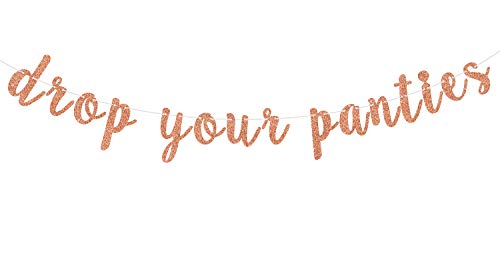 Drop Your Panties Banner - Bachelorette Banner - Lingerie Shower Banner, Wedding/Bachelorette/Birthday Party Decorations Rose Gold Glitter.