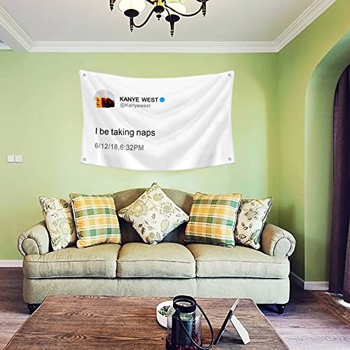 Cayyon Kayne Funny twitter Banner I be taking naps flag banner flag 3x5Feet College Dorm Frat or Man Cave Decor (Naps)