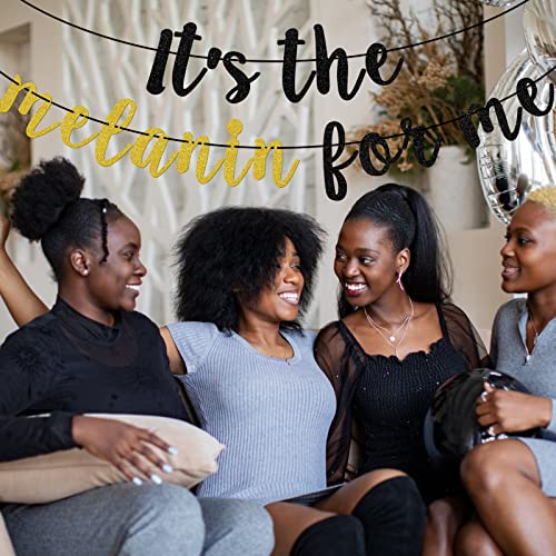 It's The Melanin For Me Banner, Black Lives Matter, Black Girl Magic Banner, Black History Month Decorations, Black & Gold Glitter