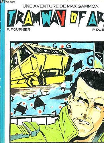 Une aventure de Max Gammon. Tramway of art
