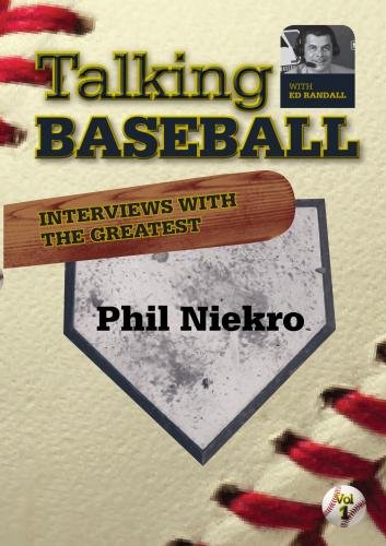 Talking Baseball with Ed Randall - Atlanta Braves - Phil Niekro Vol.1