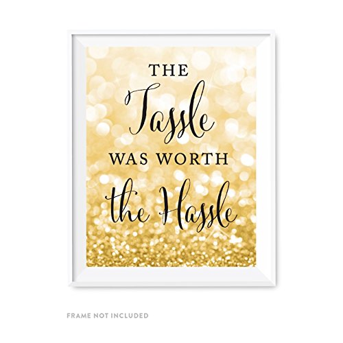 Andaz Press Graduation Party Signs, Glitzy Gold Glitter, 8.5x11-inch, The Tassle was Worth The Hassle, 1-Pack