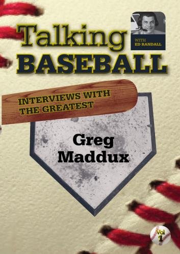 Talking Baseball with Ed Randall - Atlanta Braves -Greg Maddux Vol.1