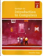 Spotlight On Introduction to Computers (2nd, 08) by Gipp, Jennifer [Spiral-bound (2008)]