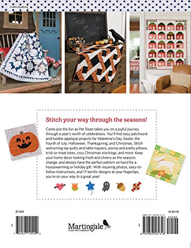 Pat Sloan's Holiday Celebrations: 17 Quilts and More for 6 Seasonal Occasions