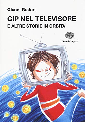 Gip nel televisore e altre storie in orbita