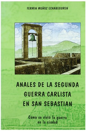 Anales de la 2ª Guerra Carlista en San Sebastián