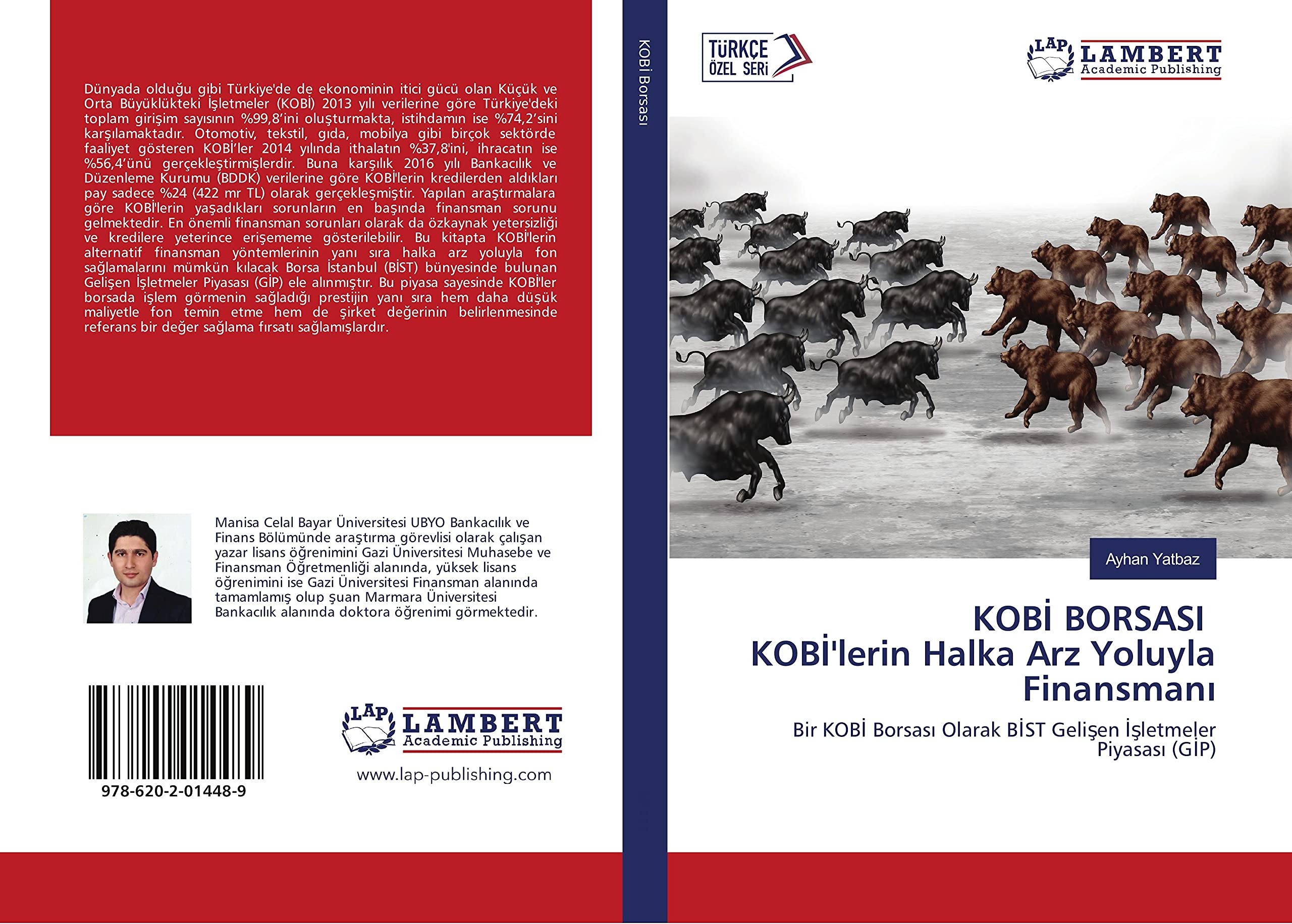 KOBİ BORSASI KOBİ'lerin Halka Arz Yoluyla FinansmanÄą: Bir KOBİ BorsasÄą Olarak BİST GeliĹen İĹletmeler PiyasasÄą (GİP) (Turkish Edition)