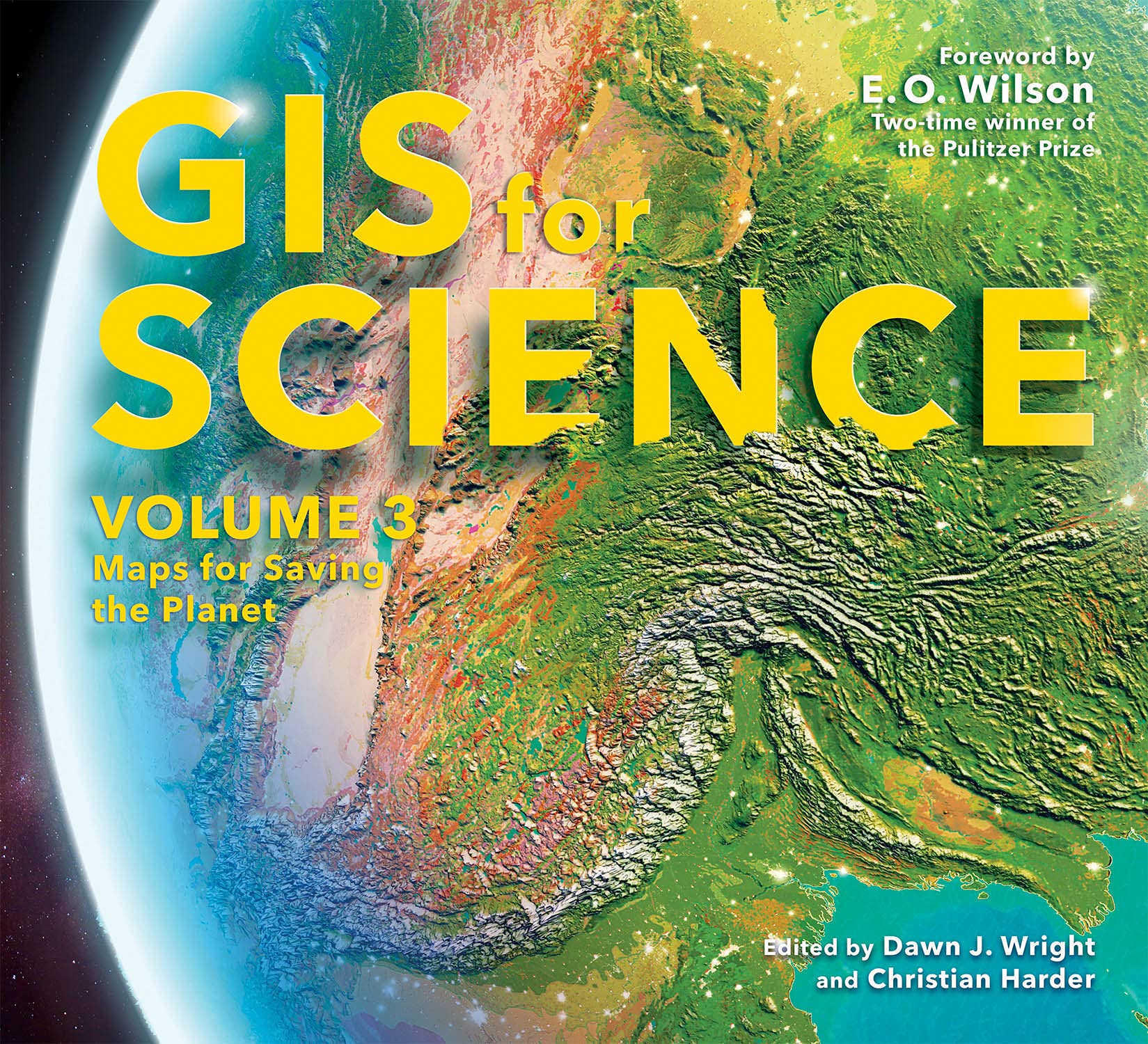 GIS for Science, Volume 3: Maps for Saving the Planet (GIS for Science, 3)