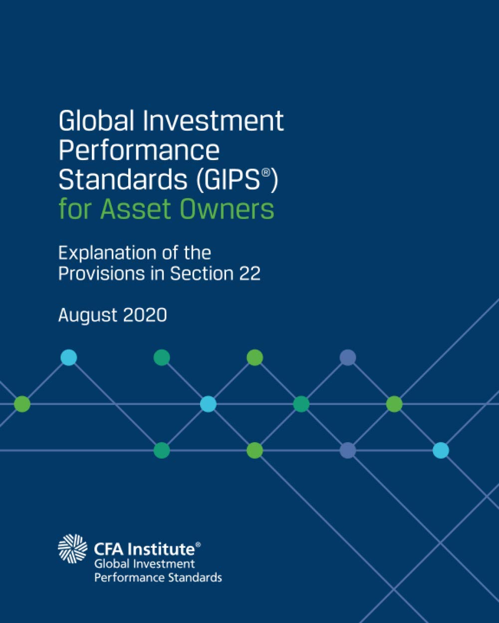 Global Investment Performance Standards (GIPSĀ®) for Asset Owners: Explanation of the Provisions in Section 22