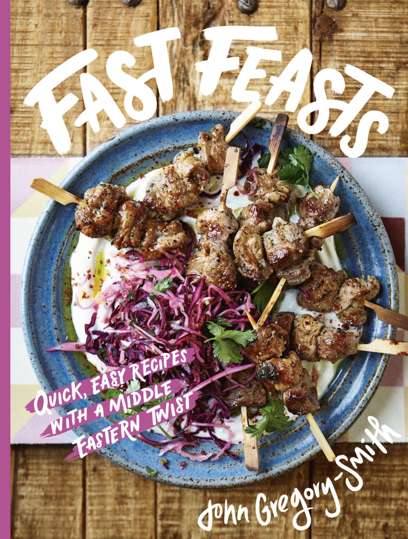 Fast Feasts: Quick, easy recipes with a Middle-Eastern twist