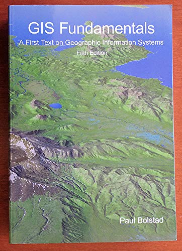 GIS Fundamentals: A First Text on Geographic Information Systems, Fifth Edition