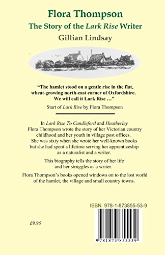 Flora Thompson: The Story of the "Lark Rise" Writer