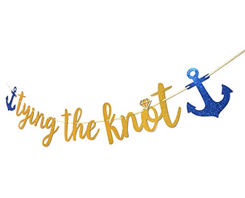 Tying The Knot Gold Glitter Banner for Nautical Beach Wedding Bridal Shower Anchor Cruise Banner Decorations
