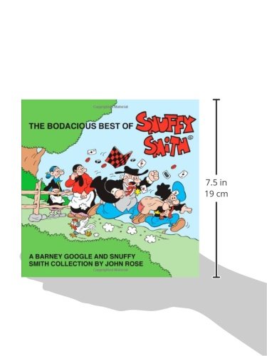 The Bodacious Best Of Snuffy Smith: A Barney Google and Snuffy Smith Collection by John Rose