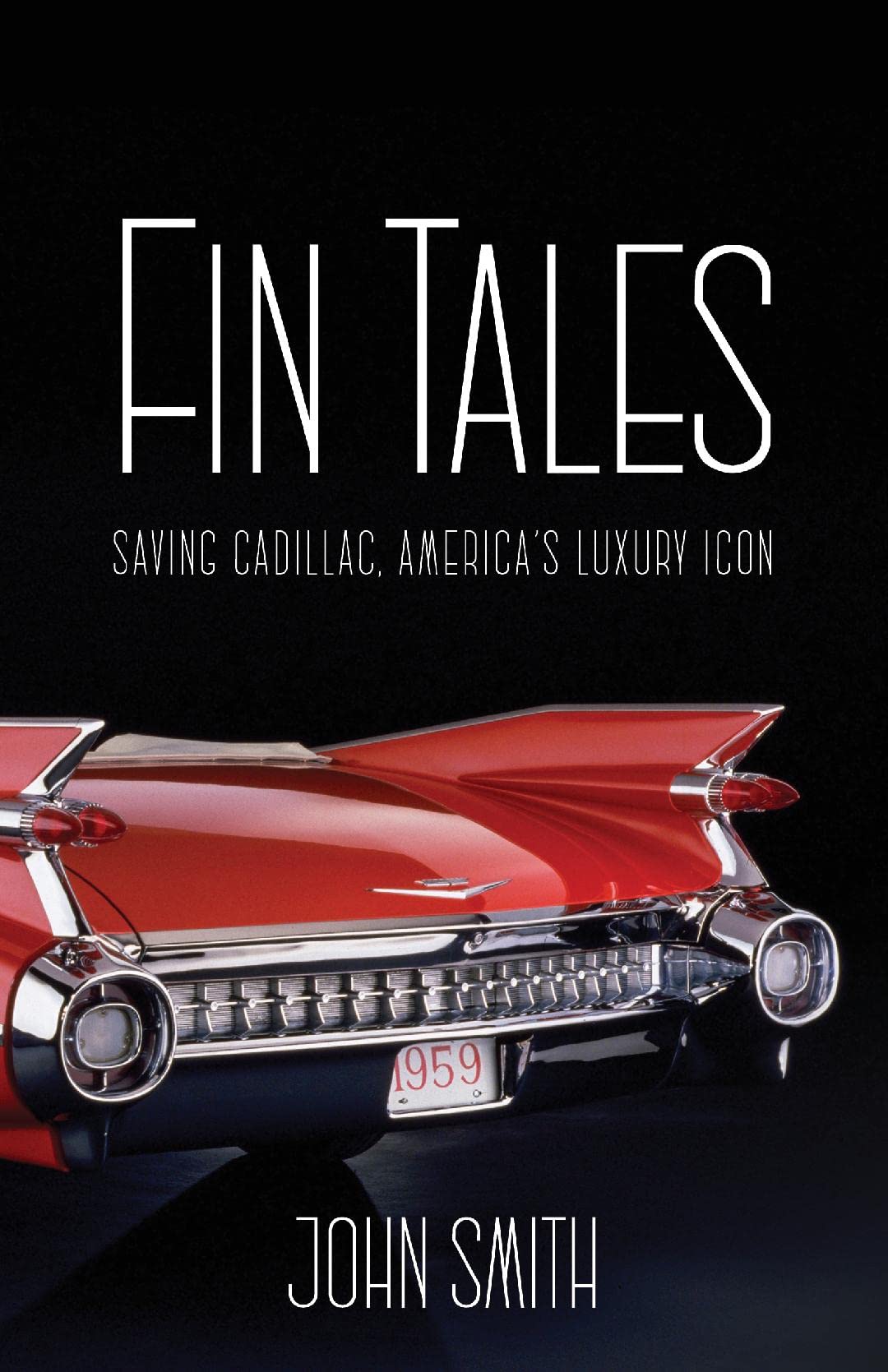 Fin Tails: Saving Cadillac, America's Luxury Icon