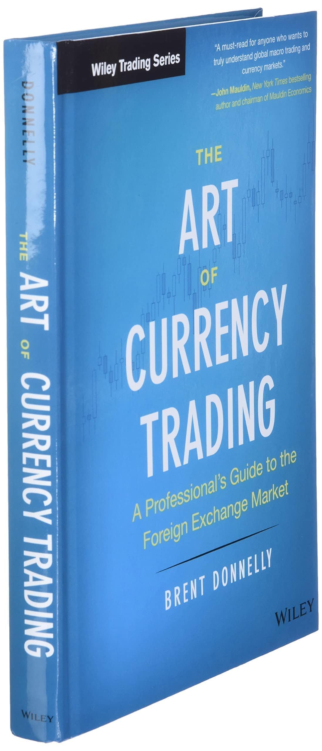 The Art of Currency Trading: A Professional's Guide to the Foreign Exchange Market (Wiley Trading)