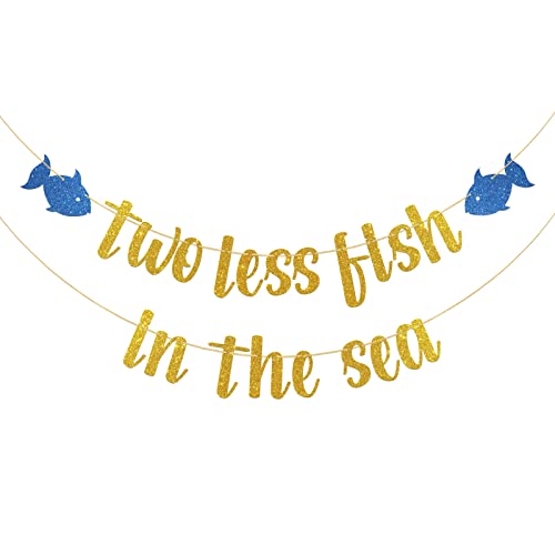 Dalaber Gold Glitter Two Less Fish in The Sea Banner - Nautical Sea Theme Wedding/Engagement Party Decoration - Nautical Bridal Shower, Funny Bachelorette Party Decor Banner, Photo Props