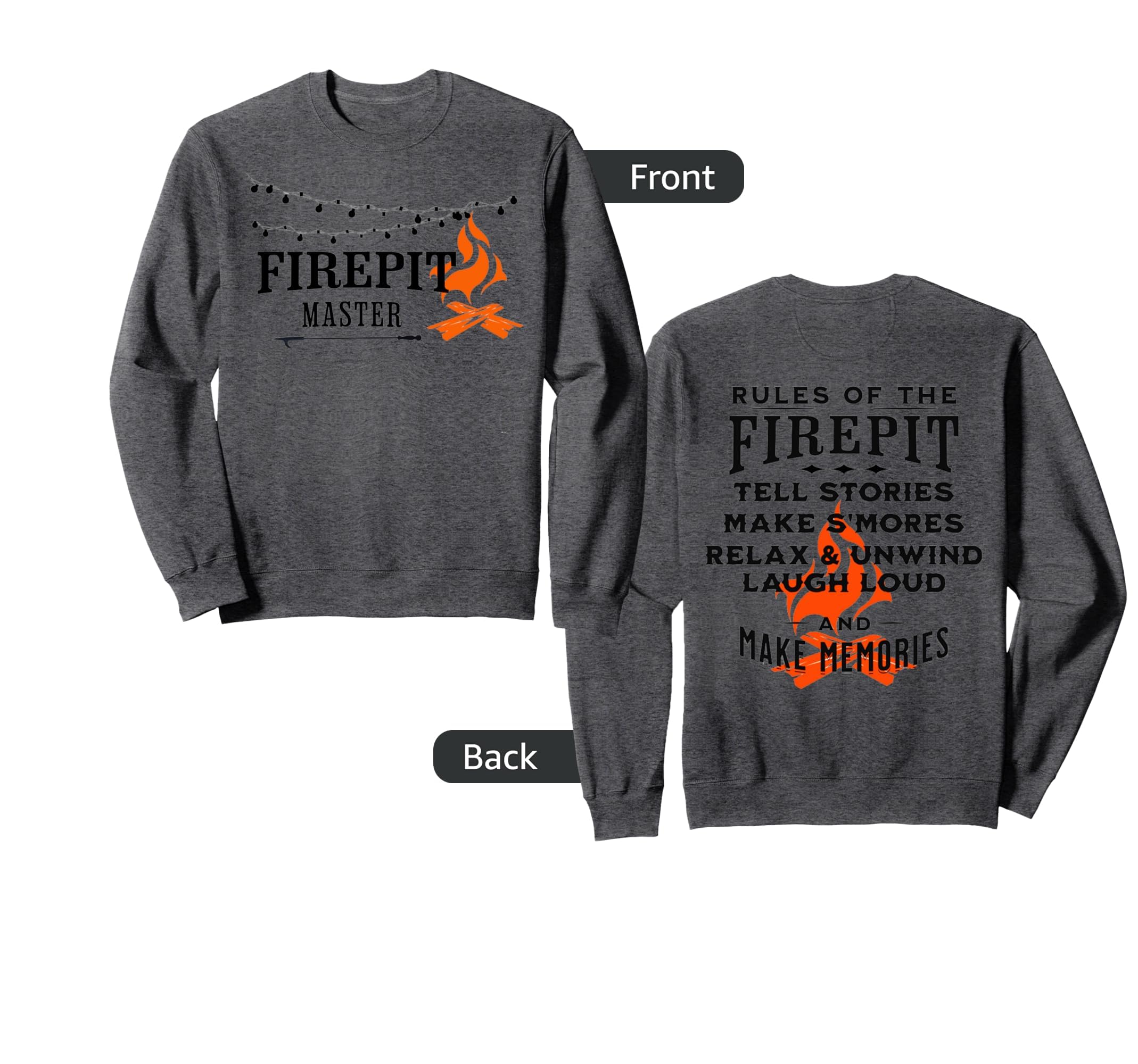 FirePit Master Rules of sitting around the Firepit Bonfire Sweatshirt