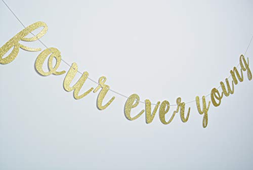 Four Ever Young Banner for 4th Birthday Party Decorations Supplies, Pre-Strung Cursive Bunting Photo Booth Props Sign(Gold)