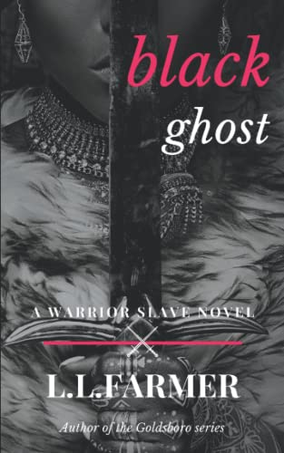 Black Ghost (A Warrior Slave Novel)