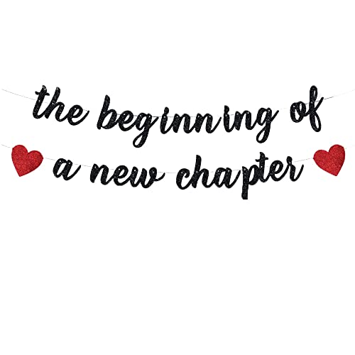 KUNGOON The Beginning of a New Chapter Banner,Funny Glitter Paper Sign for Farewell/Graduation/Retirement/Baby Shower/Engagement/Job Change/Goodbye Party Decorations.(black)