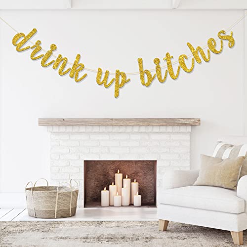 RoadSea Drink Up Bitches Banner - Funny Birthday - Bachelorette - Engagedment Party Garland Supplies - Wedding Party Decorations - Gold Glitter