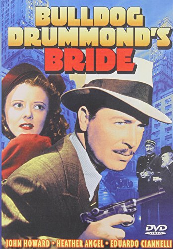 Bulldog Drummond Collection (Escapes/At Bay/Arrest/Bride/Revenge/In Africa/Peril/Secret Police/Comes Back)