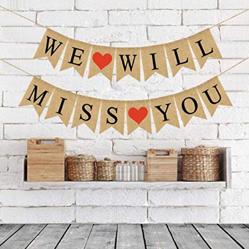 WE WILL MISS YOU Burlap Banners Decor(5.1X7.1INCH) Bunting Engagement| Marriage |Proposal Anniversary Party Decorations Supplies(MISS YOU)