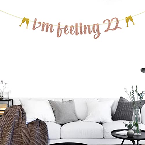 Rose Gold Glitter I'm Feeling 22 Banner, Happy 22nd Birthday Banner, 22nd Birthday Decorations, 22nd Birthday Party Supplies