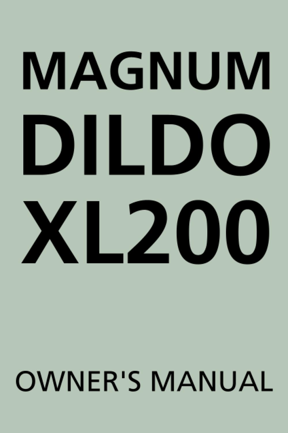 Magnum Dildo XL200: A Funny Gag Gift Adult Lined Notebook Journal