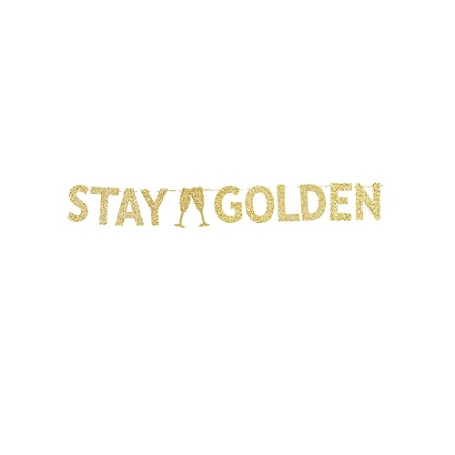 Stay Golden Banner, Golden Birthday Gold Gliter Paper Sign for Golden Girls Party Decorations