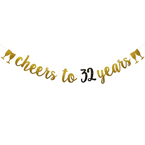 Cheers to 32 Years Banner,Pre-strung,32nd Birthday Party Decorations Supplies,Gold Glitter Paper Garlands Backdrops, Letters Gold Betteryanzi
