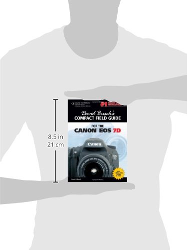 David Busch's Compact Field Guide for the Canon EOS 7D (David Busch's Digital Photography Guides)