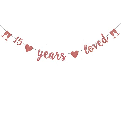 WEIANDBO 15 Years Loved Rose Gold Glitter Banner,Pre-Strung,15th Birthday / Wedding Anniversary Party Decorations Bunting Sign Backdrops,15 Years Loved