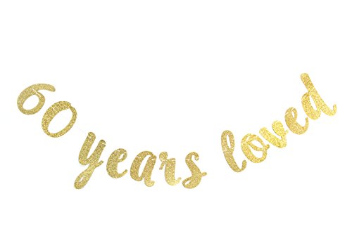 60 Years Loved Banner - Happy 60th Birthday / Wedding Anniversary Party Decorations