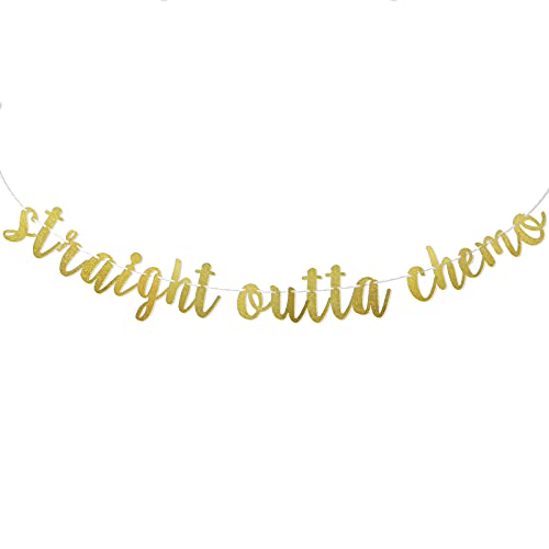 Straight Outta Chemo Banner, Cancer Survivor Party Decortions, Cancer Free, Life Party Bunting Garlands Supplies (Gold Glitter)